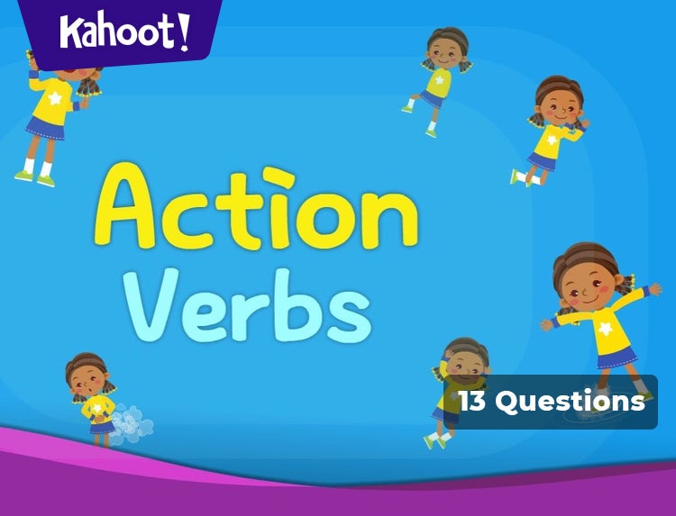 Action Verbs - Kahoot! Quiz