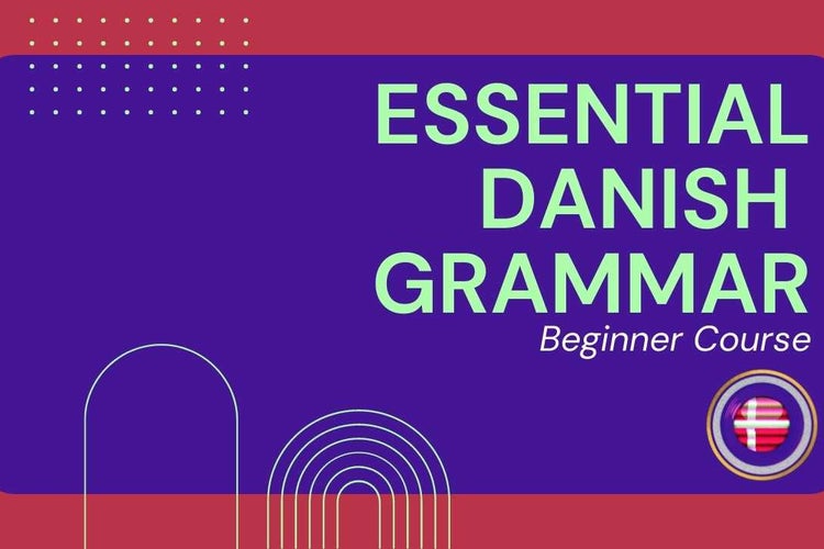 Essential Danish Grammar Course 1 - Kahoot! Course