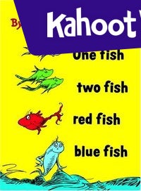 ESLCO_One Fish Two Fish Red Fish Blue Fish - Kahoot! Quiz