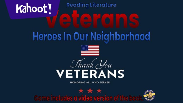 Veterans Day - Heroes In Our Neighborhood Read Aloud & Game - Kahoot! Quiz