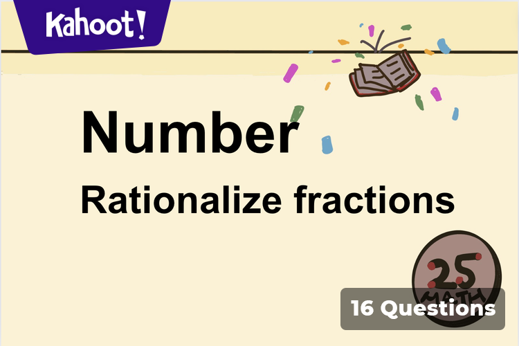 Rationalize fractions - Kahoot! Quiz