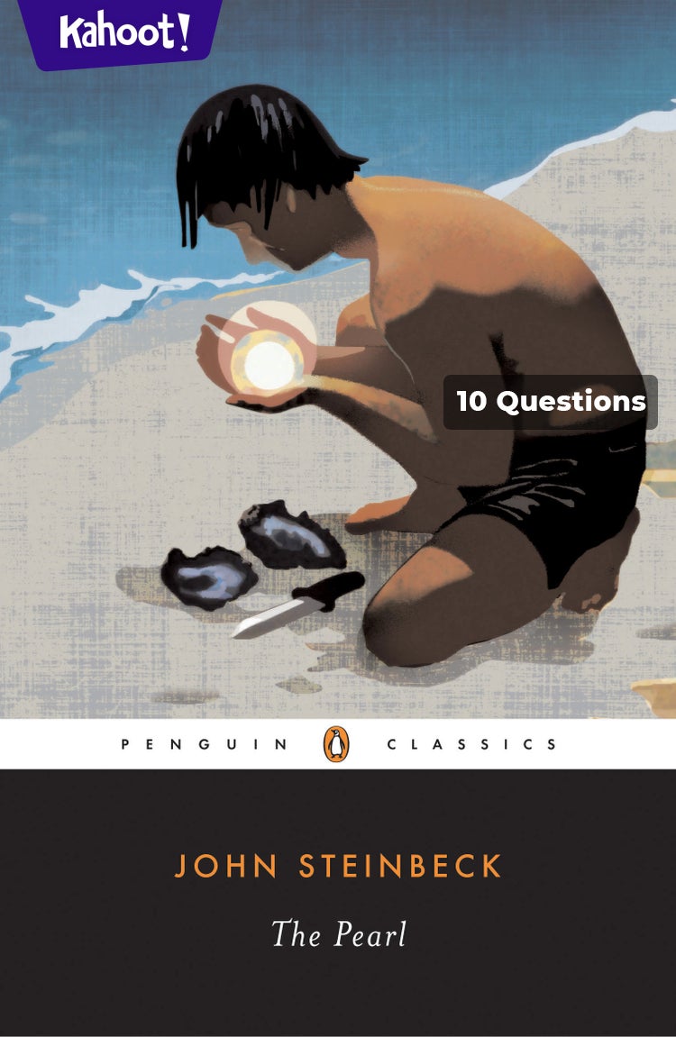 The Pearl - Chapters 1-2 - Kahoot! Quiz