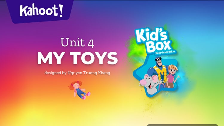 Kid’s Box Starters | Unit 4 - My Toys (P1) - Kahoot! Quiz