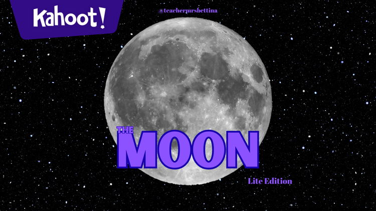 The Moon: Science and Space Quiz - Kahoot! Quiz