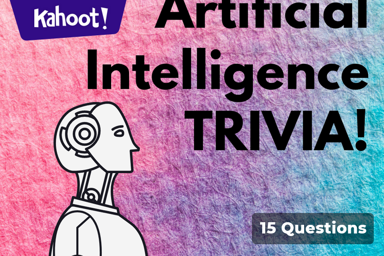 Artificial Intelligence Trivia! - Kahoot! Quiz