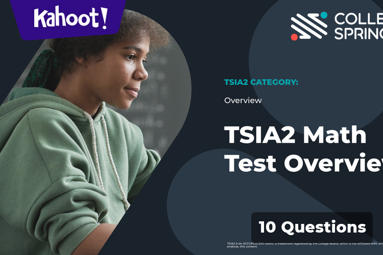 TSIA2 Math Test Overview - Kahoot! Quiz
