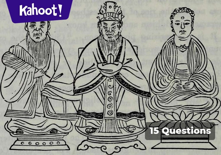 Confucianism Buddhism Daoism - Kahoot! Quiz