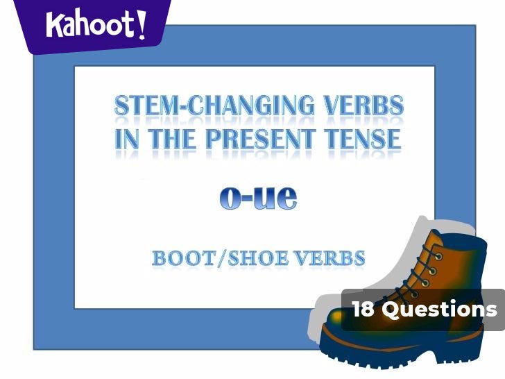 O-UE Boot Verbs - Kahoot! Quiz
