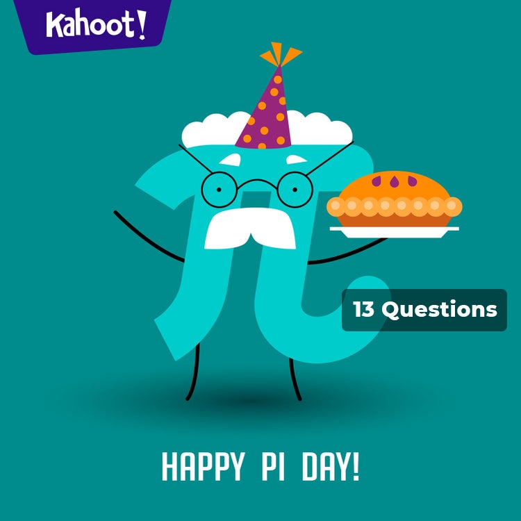 Pi Day History - Kahoot! Quiz