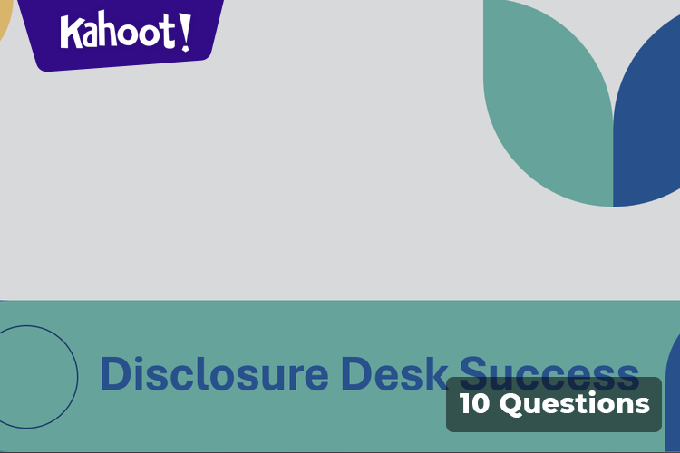 Disclosure Desk Success - Kahoot! Quiz