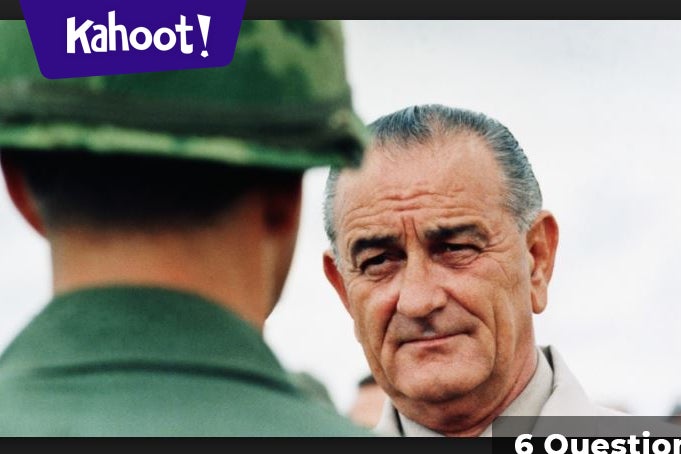 President Johnson and The Vietnam War - Kahoot! Quiz