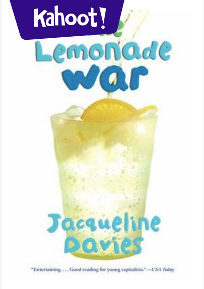 The Lemonade War-Ch. 3 - 5 - Kahoot! Quiz
