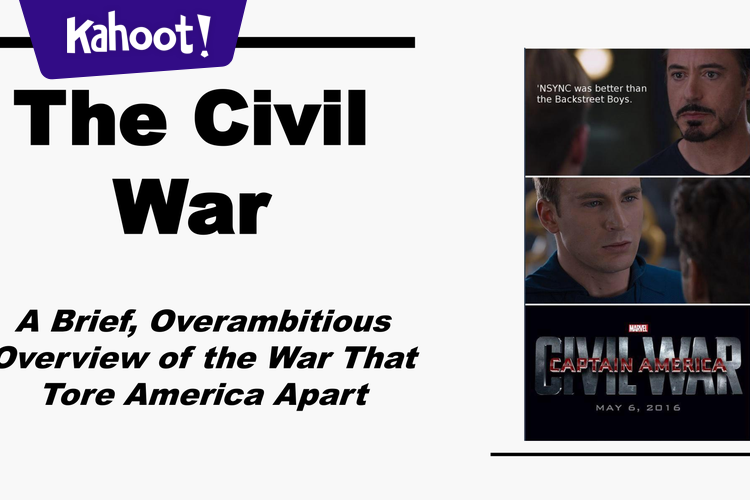 Civil War Notes - PART 1 - Kahoot! Quiz