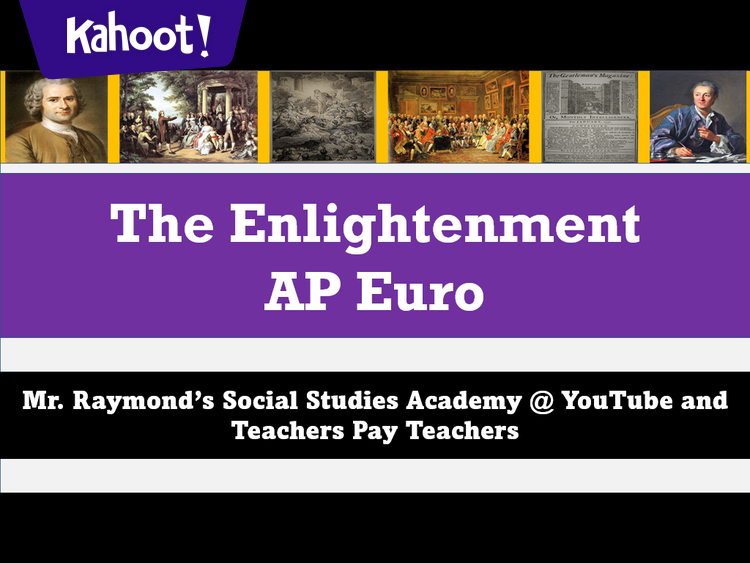 AP Euro: The Enlightenment - Kahoot! Quiz
