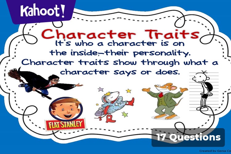 Character Traits - GRADE ONE - Kahoot! Quiz