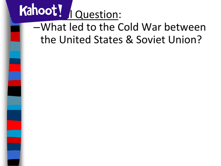 L. Fisher Lesson 80: The Cold War Part II - Kahoot! Quiz