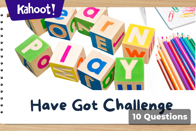 Have Got Present Simple Challenge - Kahoot! Quiz