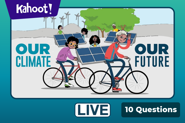 Live! Bonus questions | Our Climate Our Future - Kahoot! Quiz