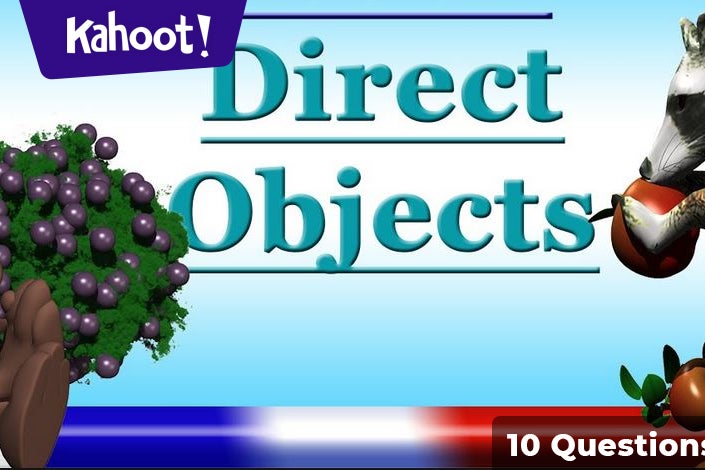 Direct Objects #1 - Kahoot! Quiz