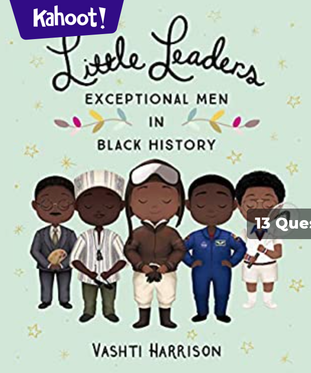 Exceptional Men in Black History - Week 2 - Kahoot! Quiz