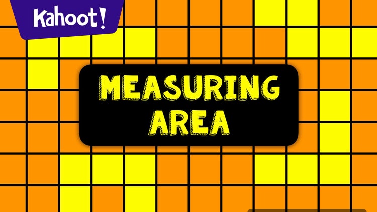 Yr 4 Measuring Area - Kahoot! Quiz