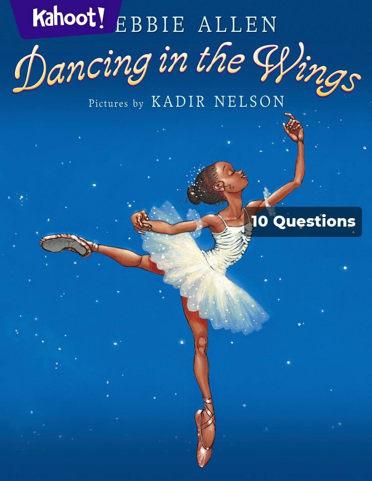 Dancing in the wings by Debbie Allen - Kahoot! Quiz