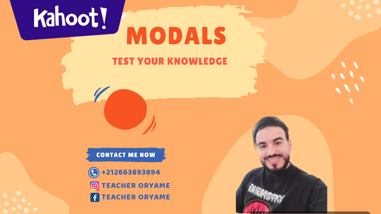 Modals, Teacher ORYAME (Masoudy) - Kahoot! Quiz