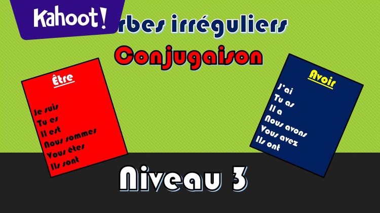Verbes irréguliers au présent - Niveau 3 - Kahoot! Quiz