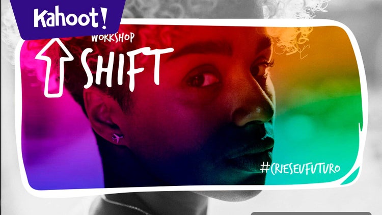 SHIFT - Aula #2 - Kahoot! Quiz