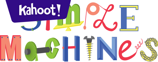 Simple Machines grade 3 D - Kahoot! Quiz