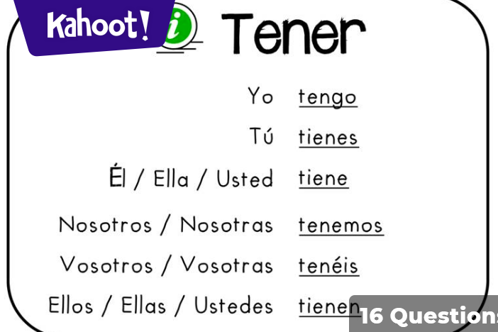 Unidad Preliminar - El verbo TENER (Avancemos 2) - Kahoot! Quiz