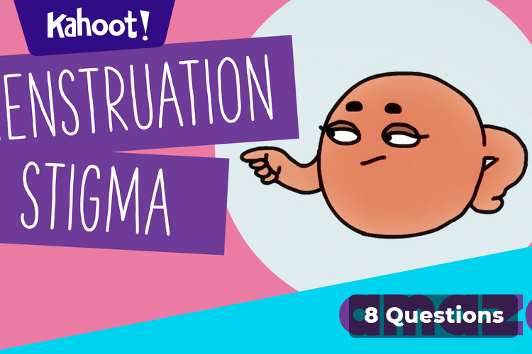 Menstruation Stigma - Kahoot! Quiz