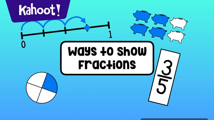 Ways to Show Fractions - Kahoot! Quiz