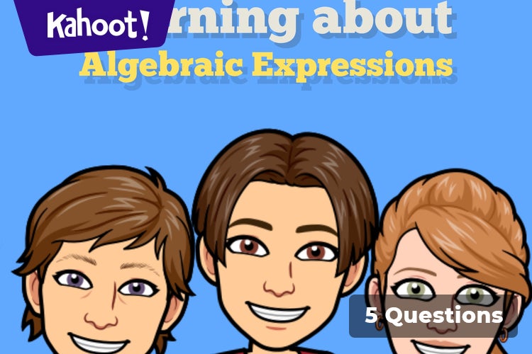 Intro to Algebraic Expressions - Kahoot! Quiz