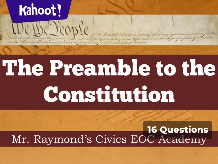 Preamble to the U.S. Constitution - Kahoot! Quiz