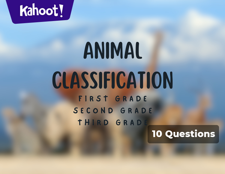 Animal Classification - Kahoot! Quiz