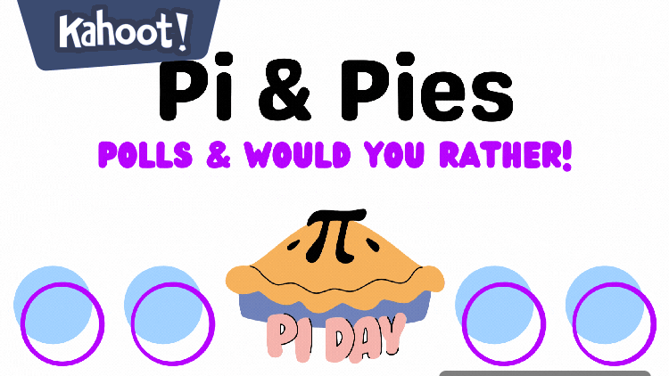 Pi & Pies - Poll and Would You Rather! Pi Day Fun - Kahoot! Quiz