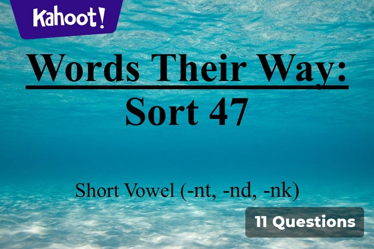 Words Their Way: Sort 47 - Kahoot! Quiz