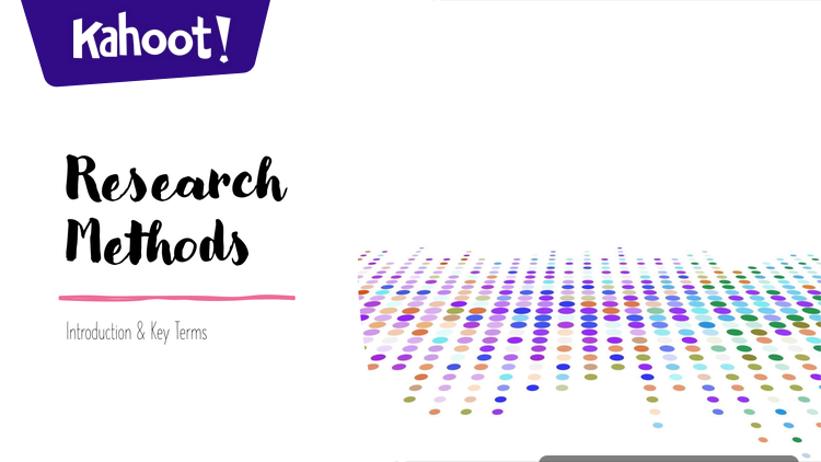 Research Methods 1 - Kahoot! Quiz