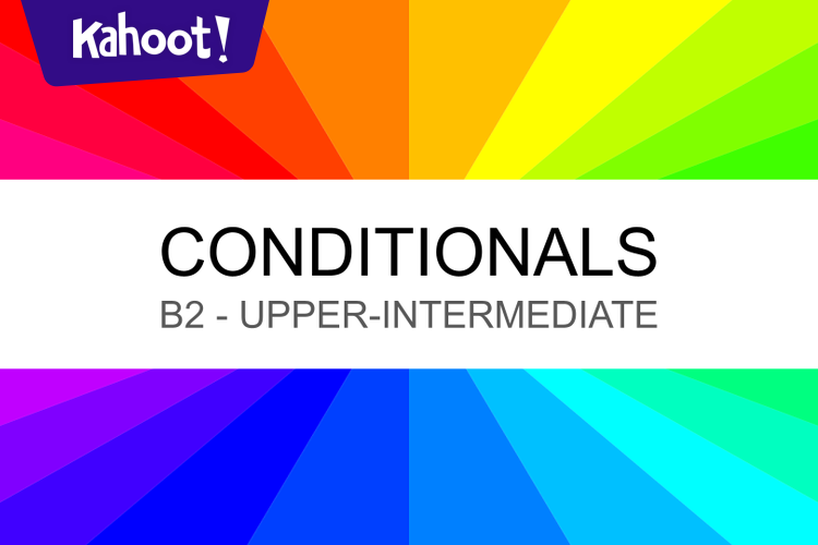 Zero, First, Second and Third Conditionals - Kahoot! Quiz