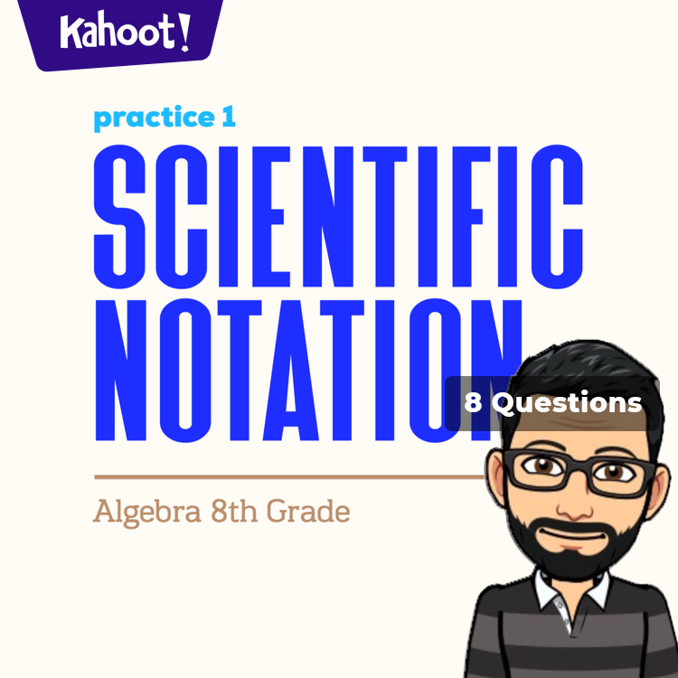 Scientific Notation Practice 1 - Kahoot! Quiz