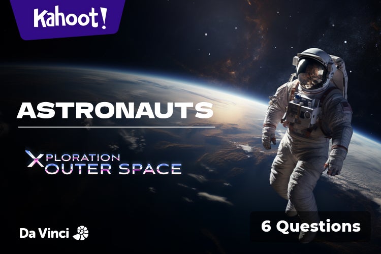 Astronauts - Kahoot! Quiz