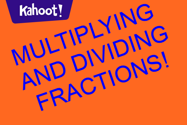 Multiplying and Dividing Fractions - Kahoot! Quiz