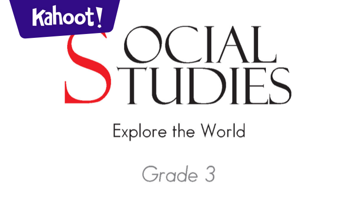Social Studies (G3) Review (Lessons 1, 2) - Kahoot! Quiz