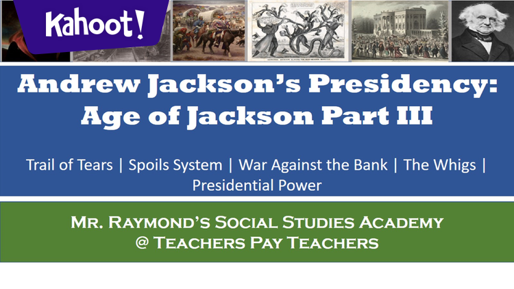 Andrew Jackson's Presidency: Spoils System, Indian Removal ...