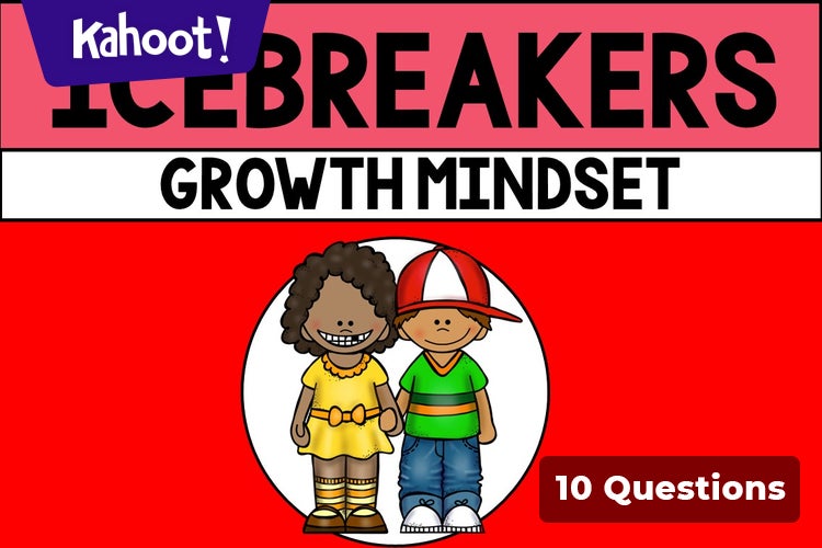 Growth Mindset (Ice-breakers) - Kahoot! Quiz