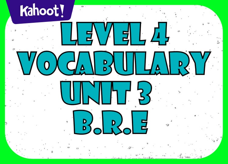 VOCABULARY UNIT 3 LEVEL 4 "Work & Rest" - Kahoot! Quiz
