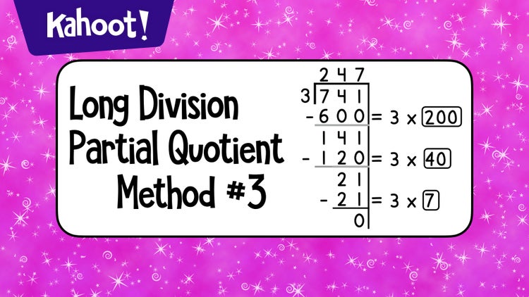Division: Dividing Using the Partial Quotient Method #3 - Kahoot! Quiz