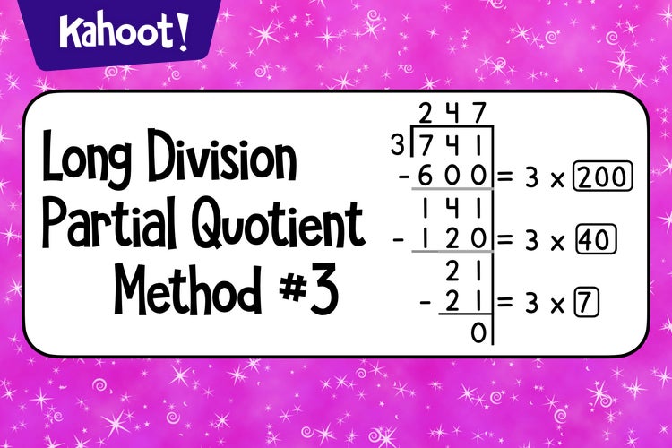 Division: Dividing Using the Partial Quotient Method #3 - Kahoot! Quiz