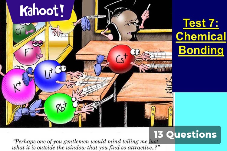 Bonding and Chemical Reactions Review - Kahoot! Quiz